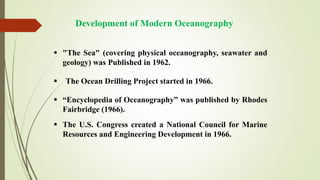 Origin and developmental history of oceanography | PPTX