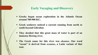 Origin and developmental history of oceanography | PPTX