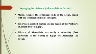 Origin and developmental history of oceanography | PPT