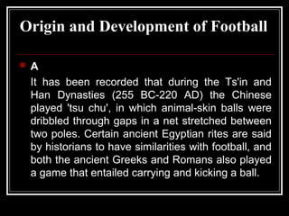 Origin and development of football | PPT