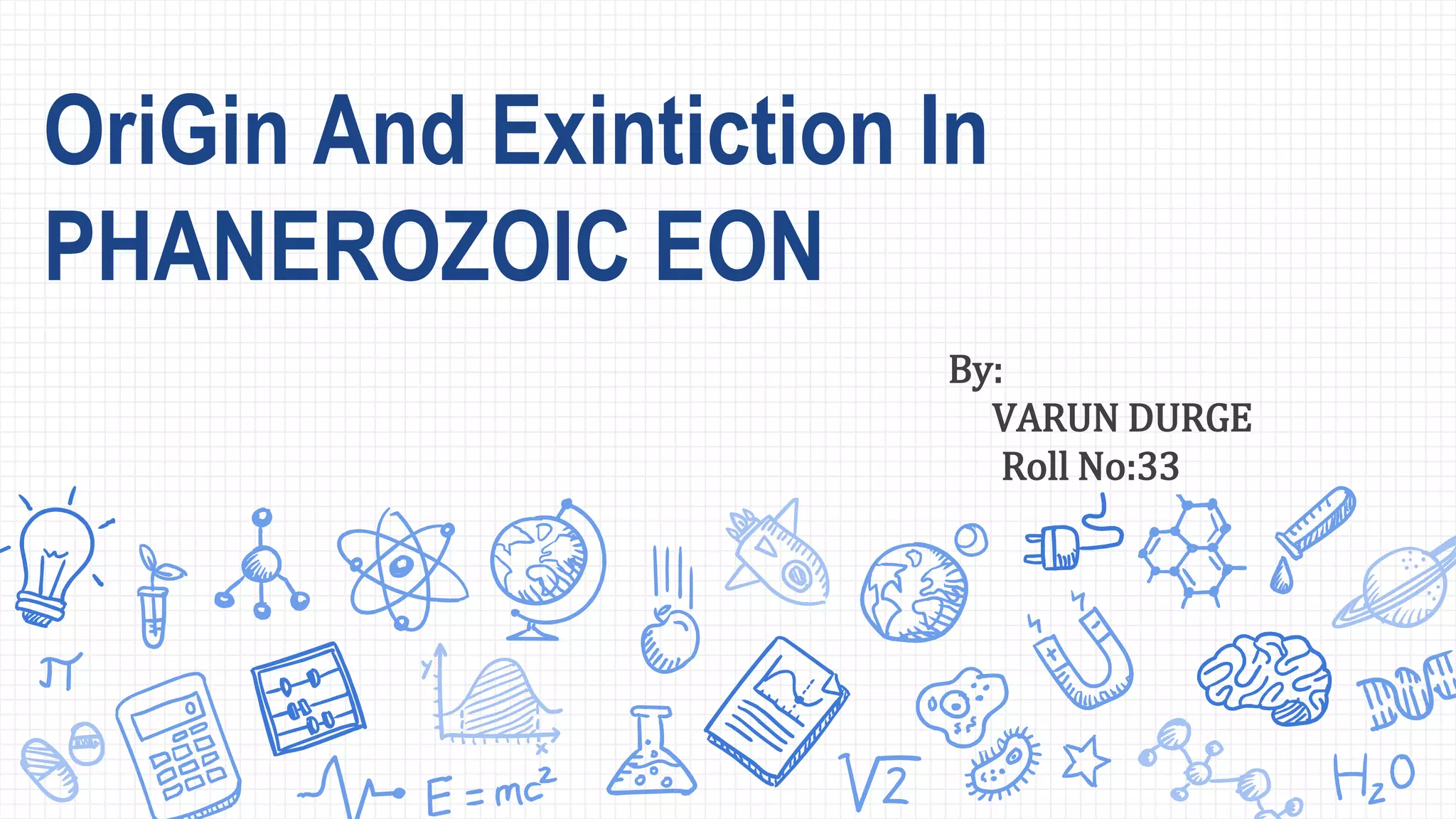 Origin and extiction of phanerozoic eon | PPTX | Geography | Science