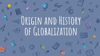 Origin and History of Globalization.pptx