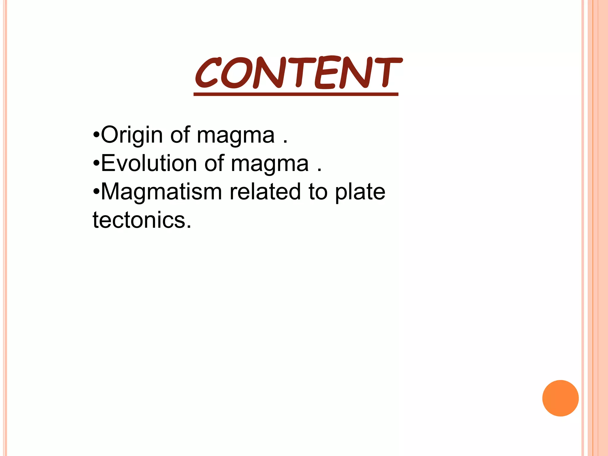 Origin& evolution of magma ,magmatism related to plate tectonics. | PPTX