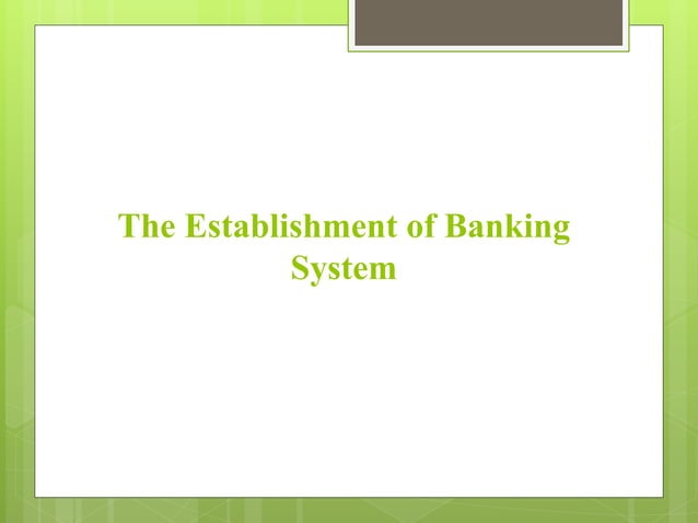 Origin, history and types of banking system