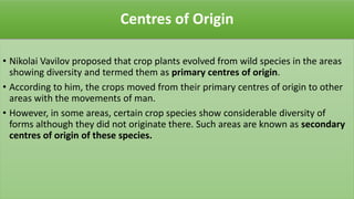 Origin of cultivated plants | PPTX