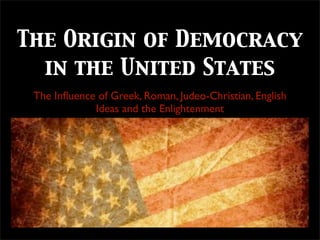 Origin of Democracy in the USA | PPT