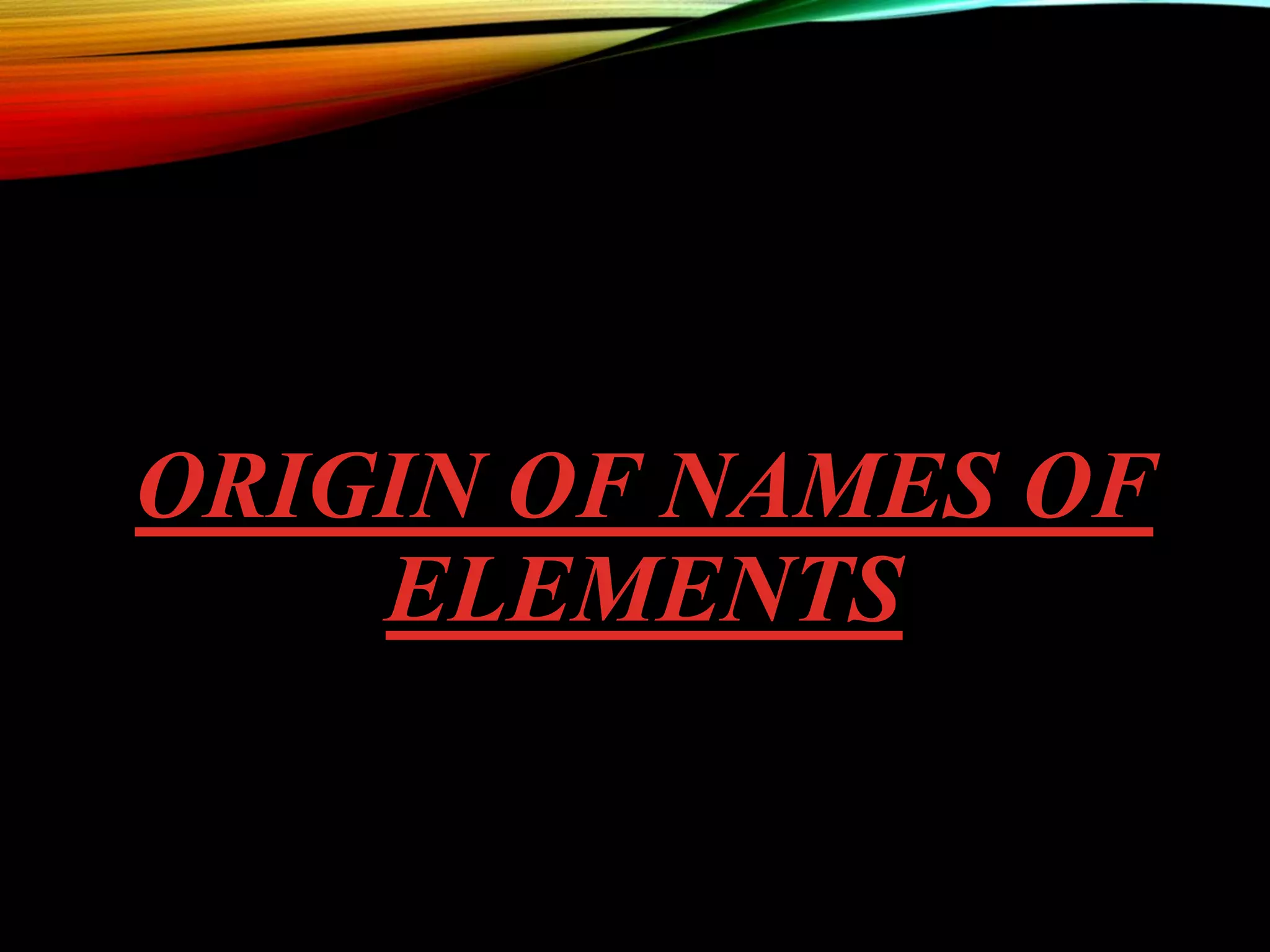 Origin of elements | PPTX