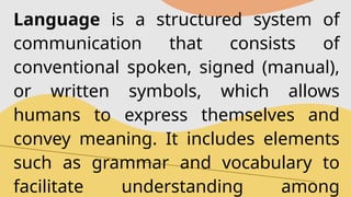 ORIGIN OF LANGUAGE.pptx................. | PPTX