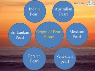 Origin of pearl gemstone | PPT