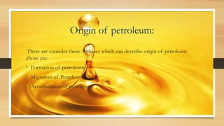 ORIGIN OF PETROLEUM and hydrocarbon traps.pptx