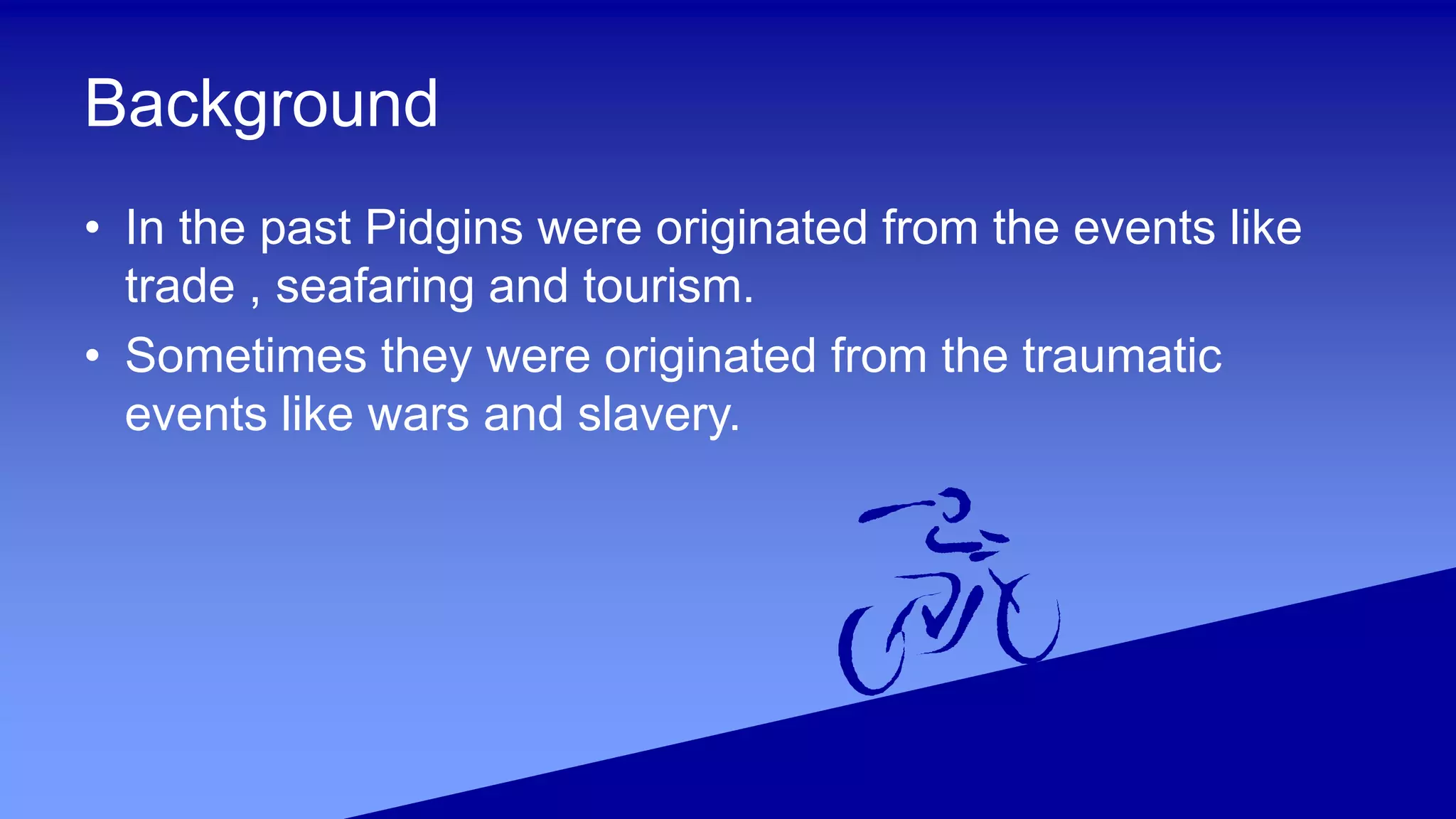 Origin of pidgin and creole | PPTX