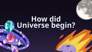 ORIGIN OF THE UNIVERSE POWERPOINT 1.pptx