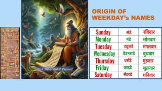 ORIGIN OF WEEKDAY NAMES - Hindu Calender.pptx