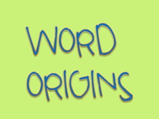 Origin of words | PPT