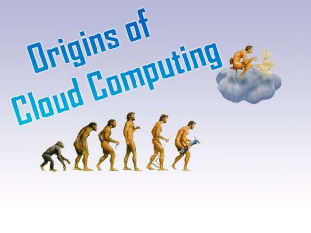 Origins of cloud computing | PPTX
