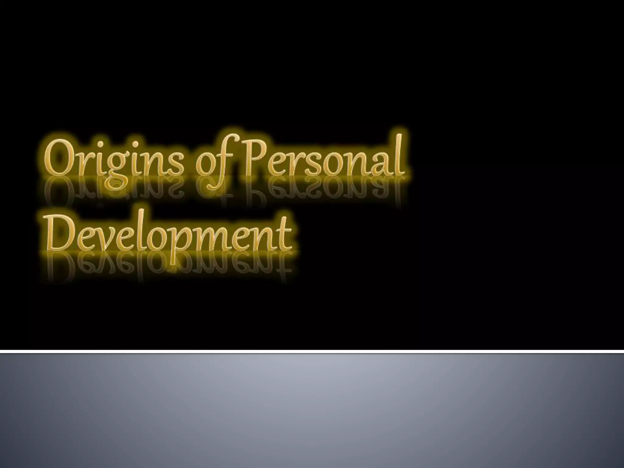 Origins of personal development | PPTX