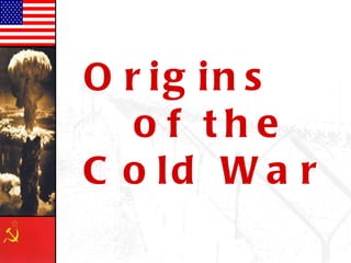 Origins of the cold war | PPT