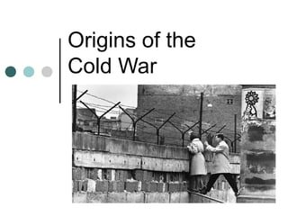 Origins of the cold war | PPT