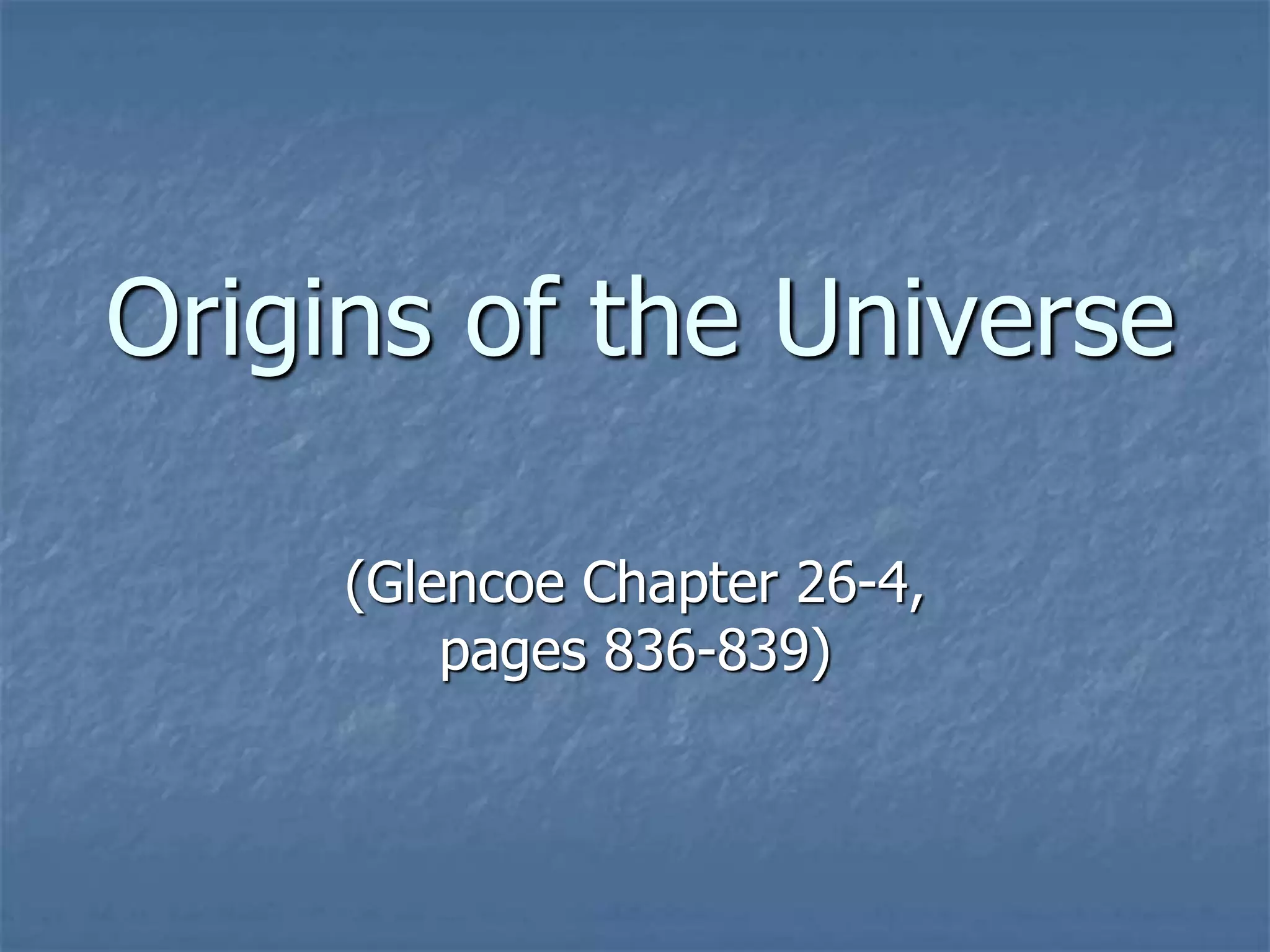 Origins of the Universe intro4.ppt