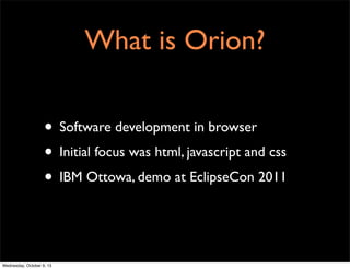 Eclipse Orion: The IDE in the Clouds (JavaOne 2013) | PDF