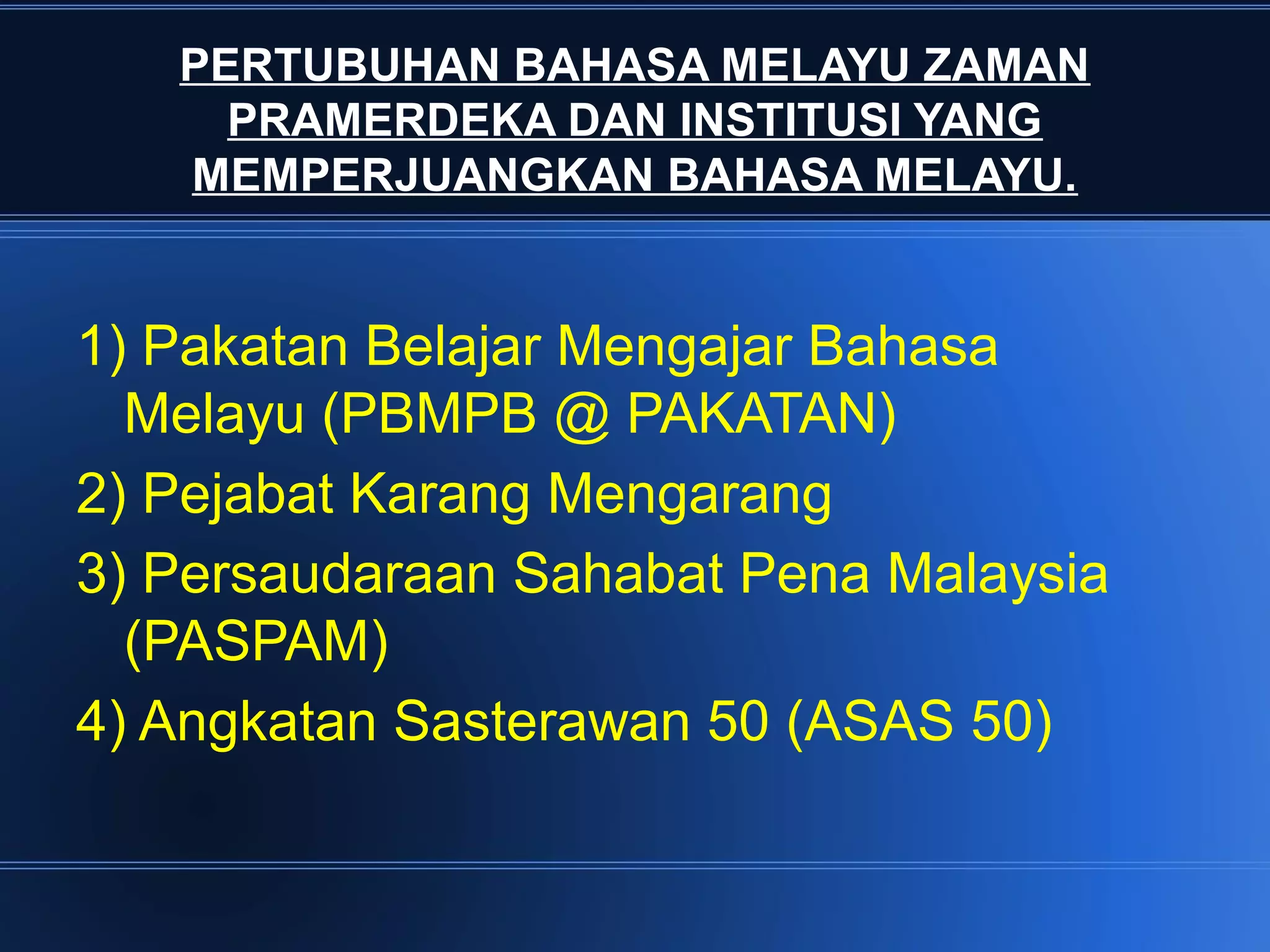 Bahasa Melayu Moden Zaman Pramerdeka | PPT