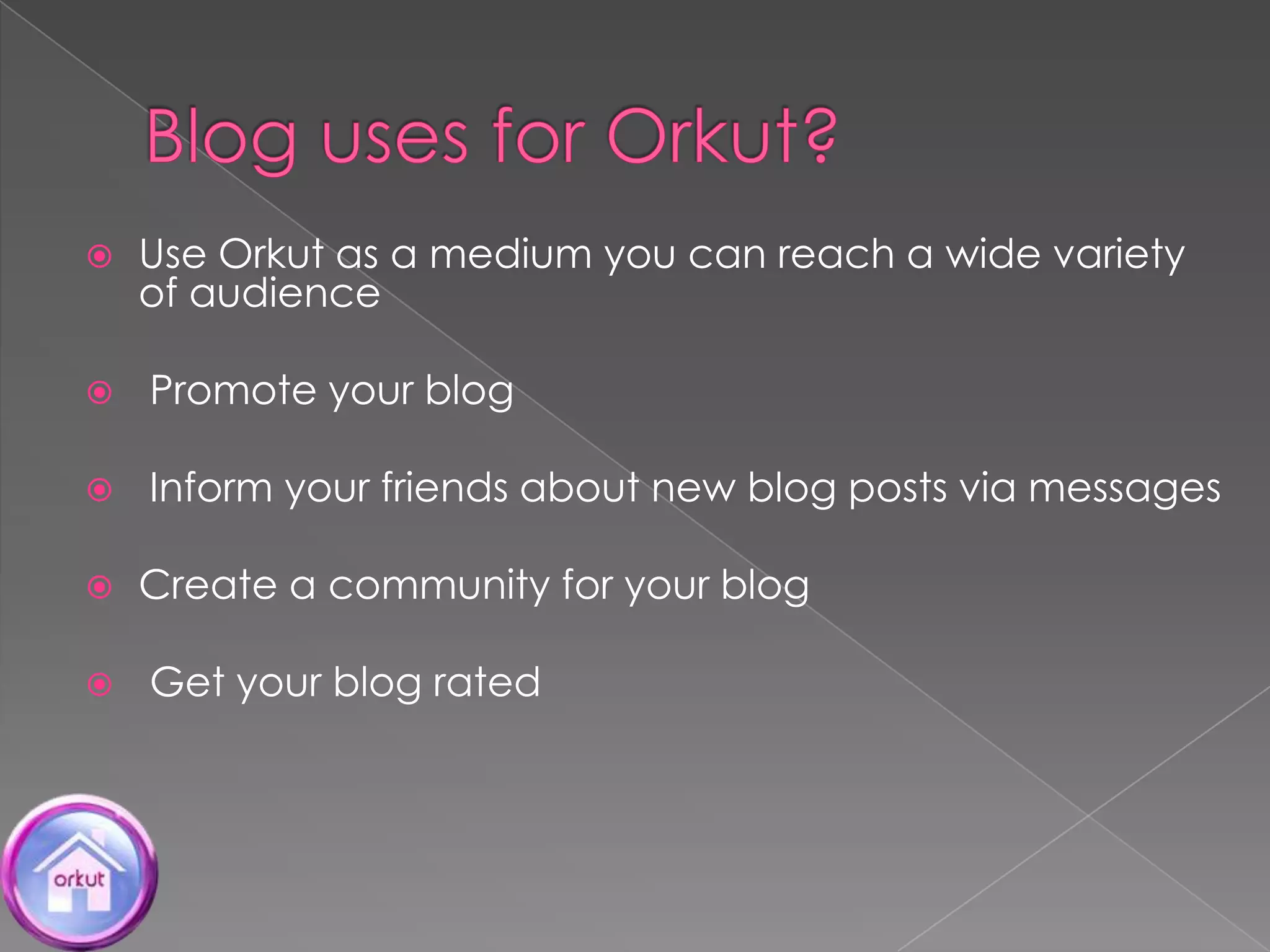 Orkut - Social Media Platform | PPTX