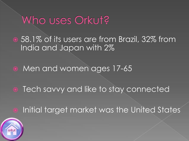 Orkut - Social Media Platform | PPT