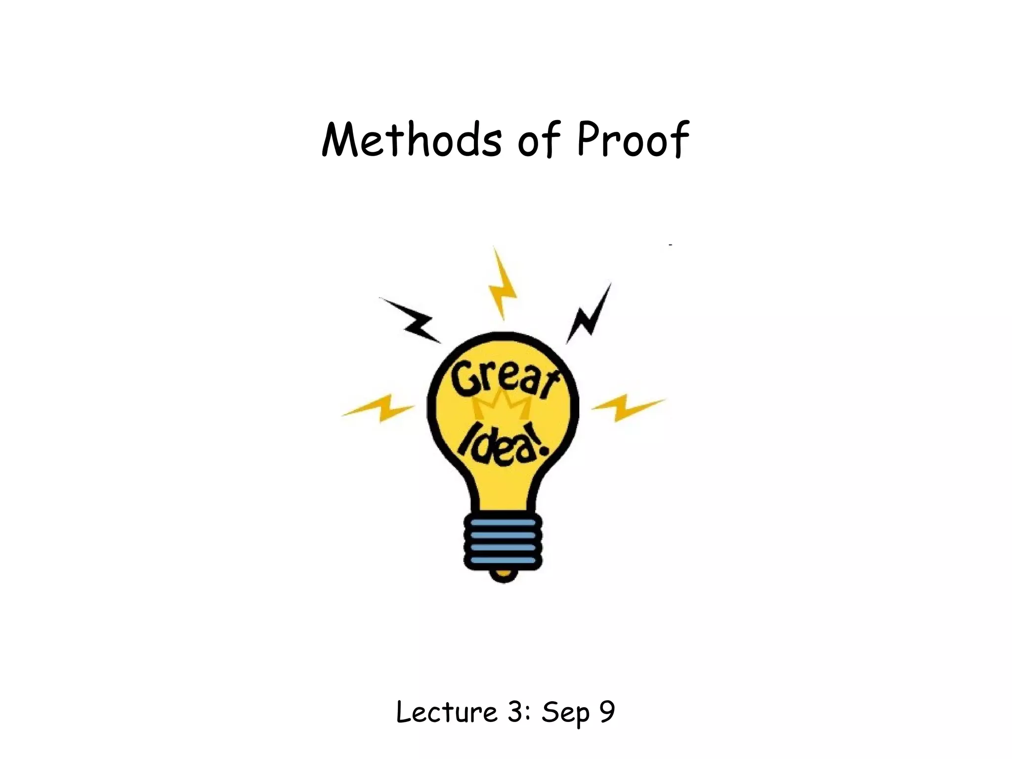 Discrete Math Lecture 03: Methods of Proof | PPT