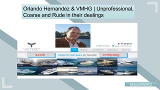Orlando hernandez vmhg unprofessional coarse and rude in theirdealings ...