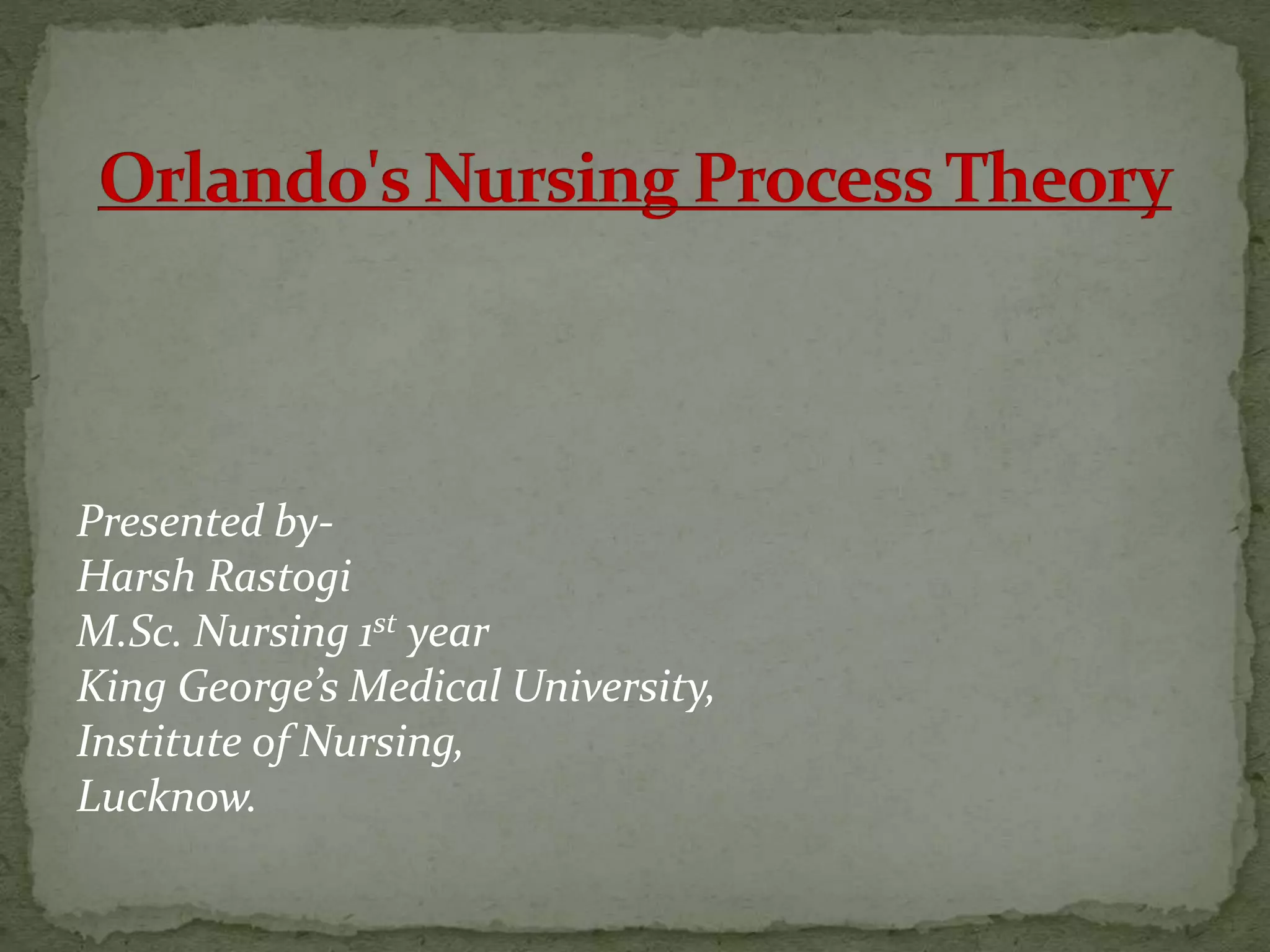 Orlando's nursing process theory | PPTX