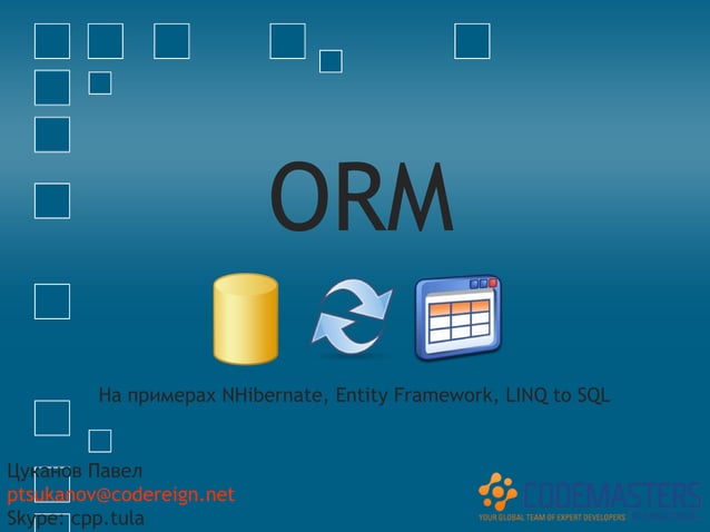 ORM технологии в .NET (Nhibernate, Linq To SQL, Entity Framework) | PPT ...