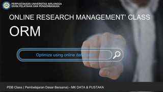 ORM PDB CLASS UNTUK MAHASISWA BARU 2023 UNIVERSITAS AIRLANGGA SURABAYA | PPTX