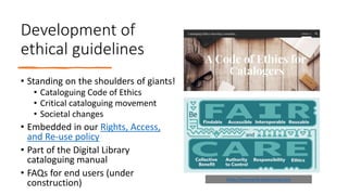 Considering creators, context, and communities: implementing ethical ...