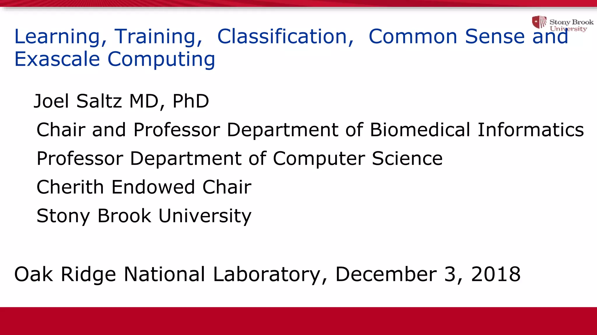 Learning, Training, Classification, Common Sense and Exascale Computing ...