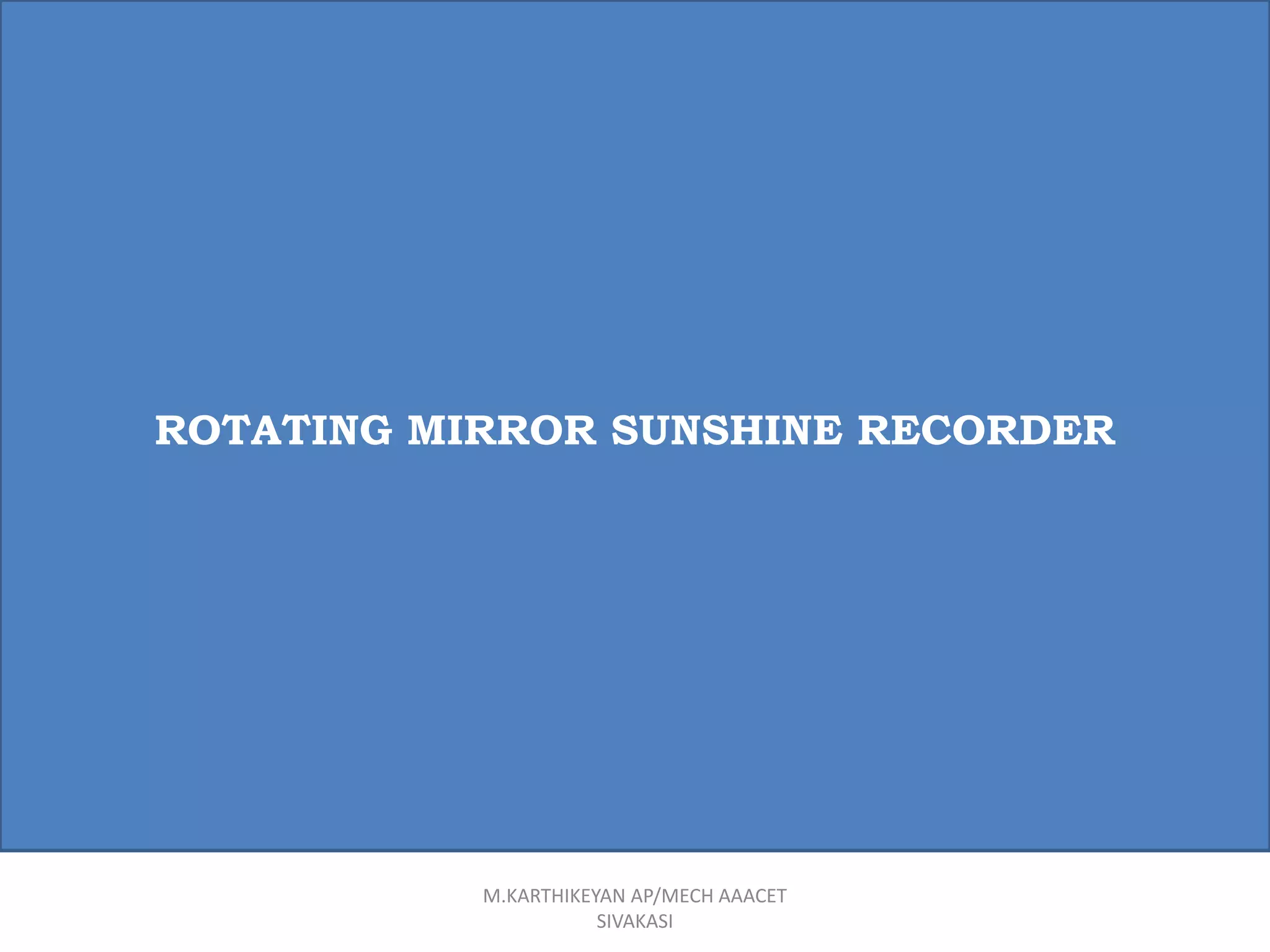 Oro551 res - unit 1 - instruments for measuring solar radiation and sun shine | PPTX