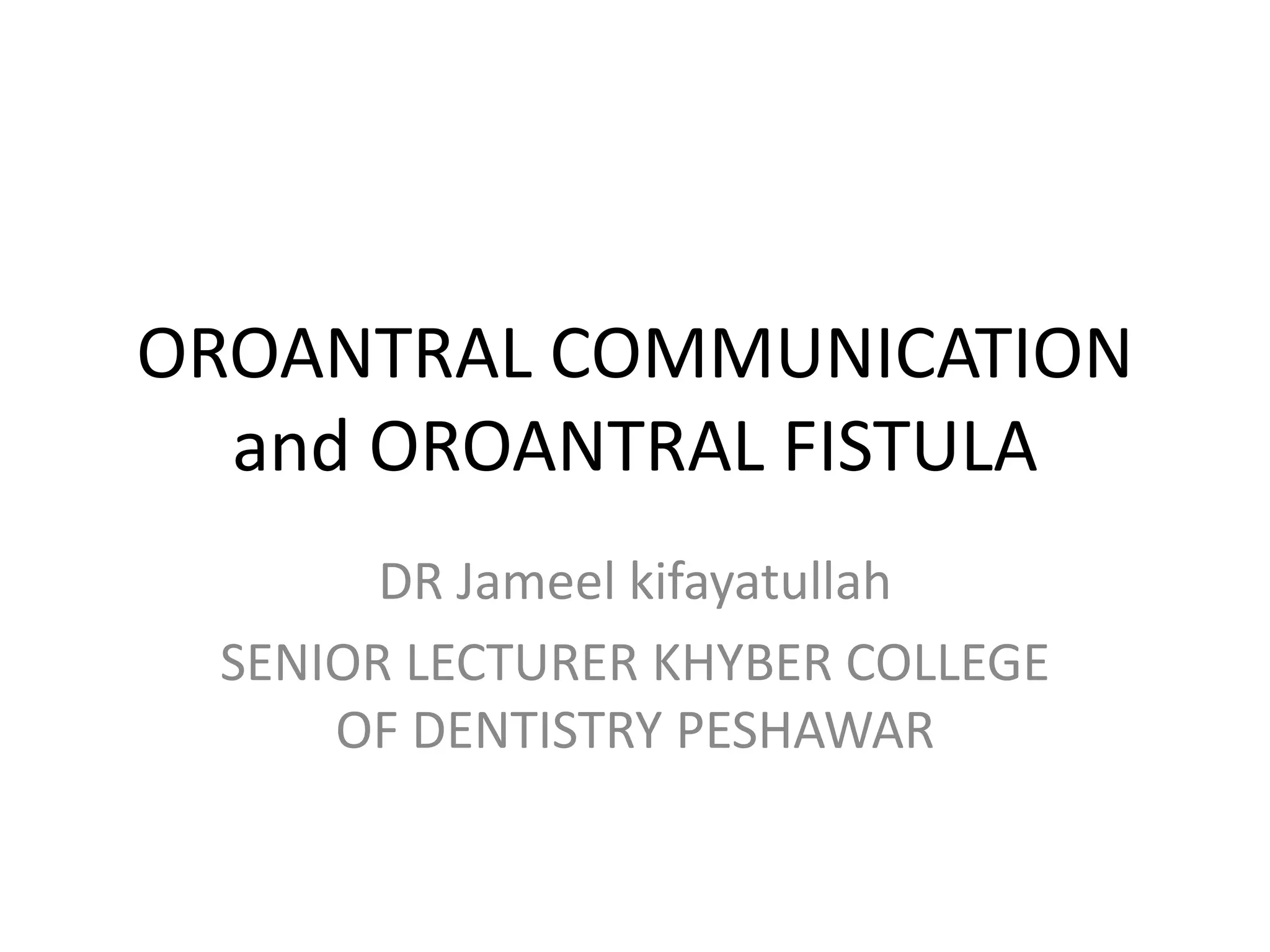 Oroantral communication and oroantral fistula | PPTX