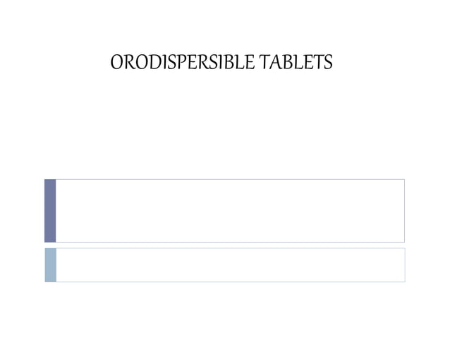 Orodispersible tablets | PPTX | Chemistry | Science