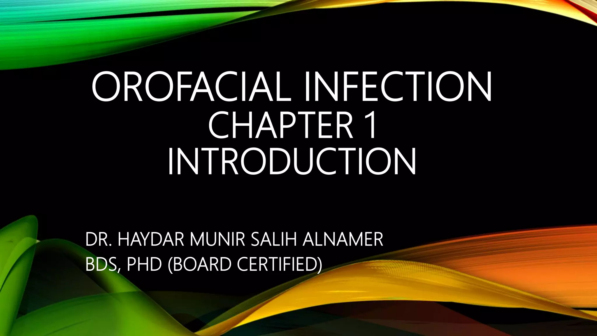 Orofacial infection part 1 | PPTX