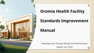 Oromia-Health-Facility-Improvement up dated.pptx