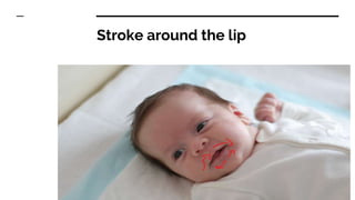 Oro motor stimulation for new born | PPTX