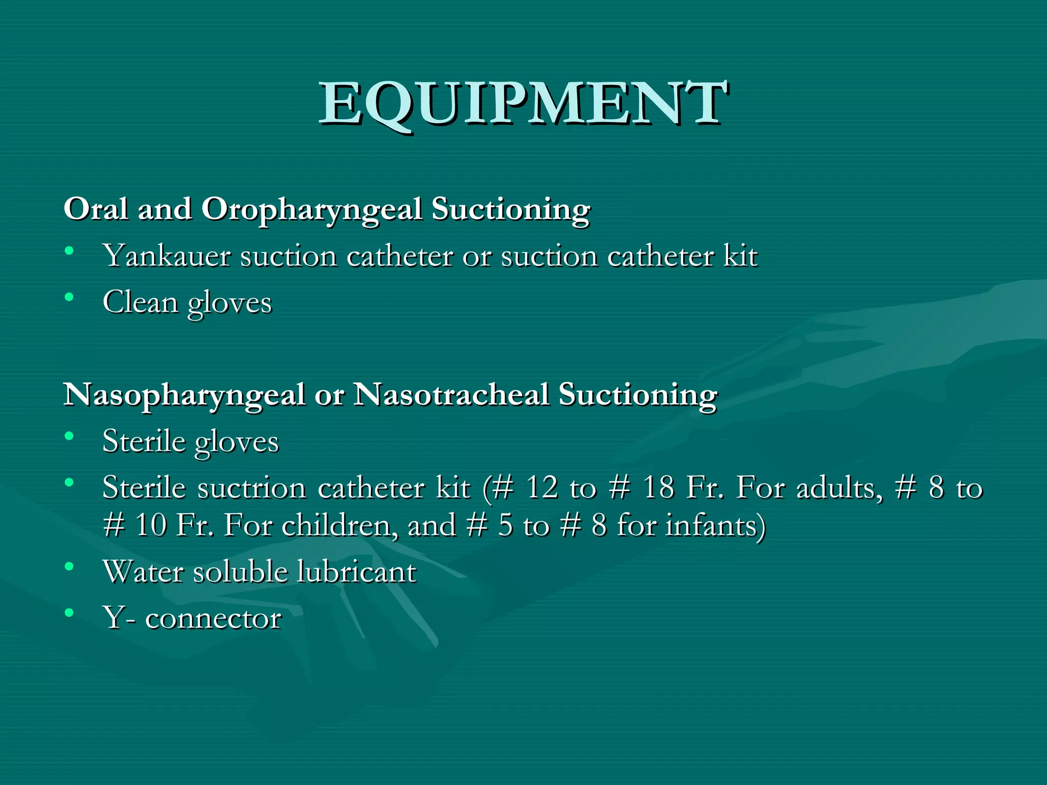 Oropharyngeal , nasopharyngeal and naso tracheal suctioning | PPT