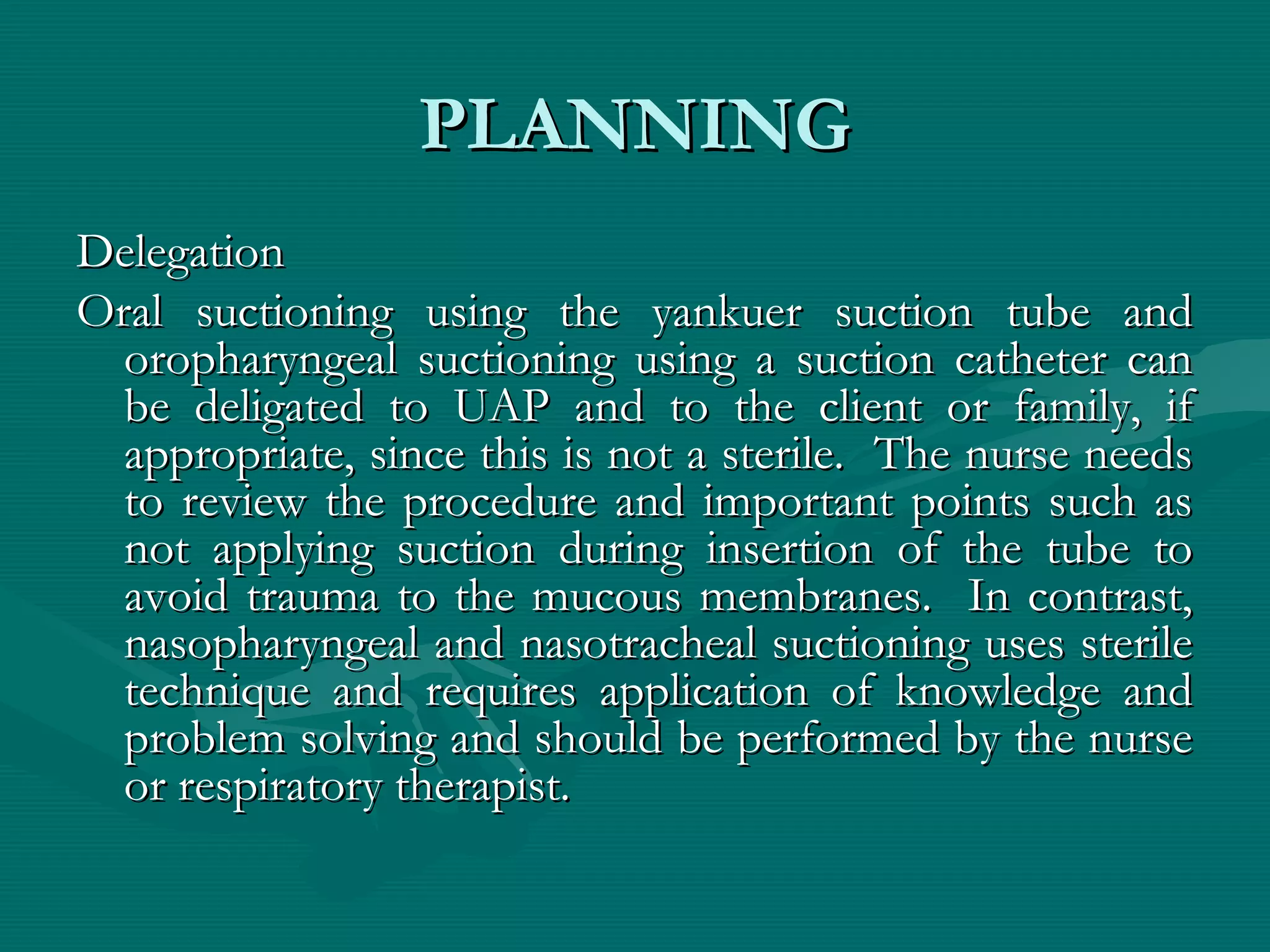 Oropharyngeal , nasopharyngeal and naso tracheal suctioning | PPT
