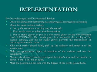 Oropharyngeal , nasopharyngeal and naso tracheal suctioning | PPT