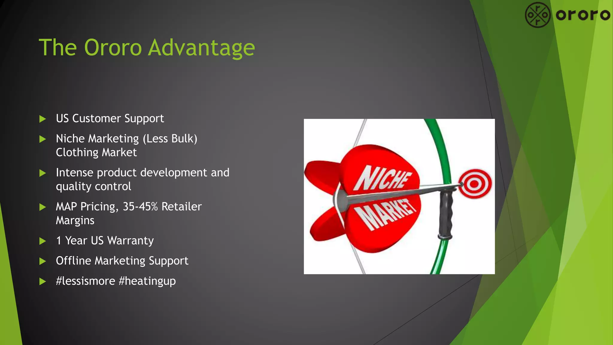 Ororo... "Less is More" | PPTX