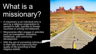 The life and works of a missionary .pptx