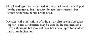 Orphan drugs | PPTX