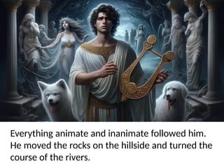 Orpheus-and-Eurydice-mythology.pptx complete | PPTX