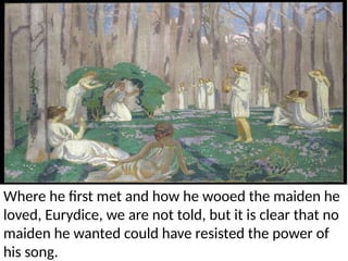 Orpheus-and-Eurydice-mythology.pptx complete | PPTX