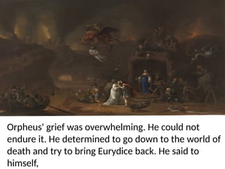 Orpheus-and-Eurydice-mythology.pptx complete | PPTX