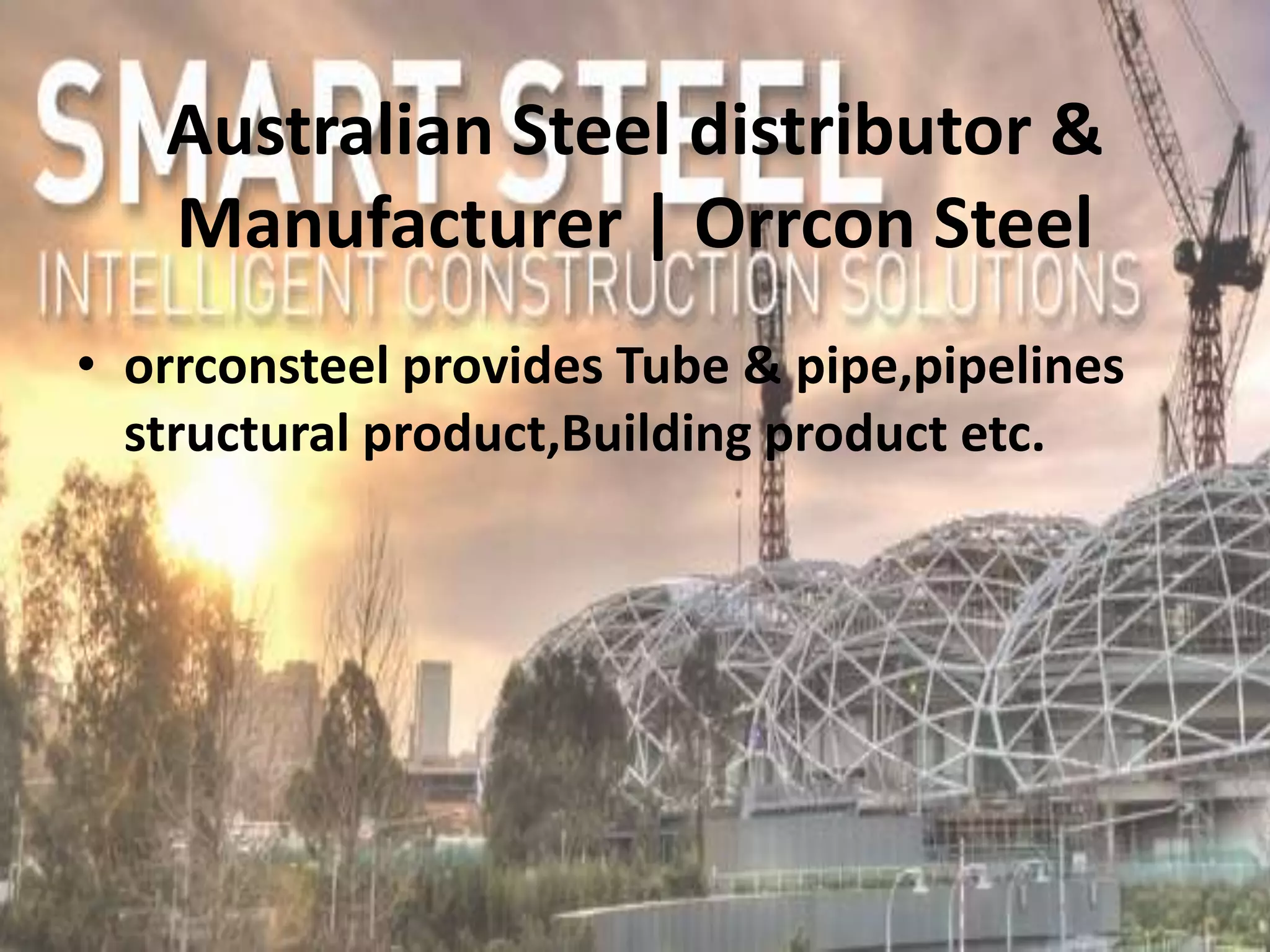 Australian Steel distributor & Manufacturer | Orrcon Steel | PPT